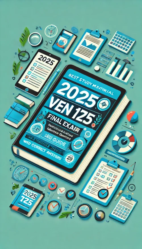 2025 VEN 125 Final Exam Study Guide | Best Study Material with Actual ...