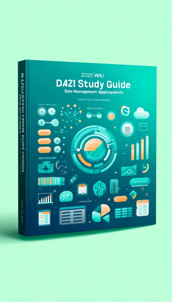 2025 WGU D427 Exam Study Guide | Data Management Applications | Latest ...