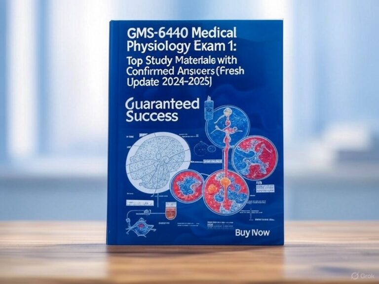 GMS-6440 Medical Physiology Exam 1: Top Study Materials with Confirmed ...